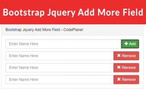 Bootstrap Jquery Add More Field - Bootstrap Jquery Add More Field