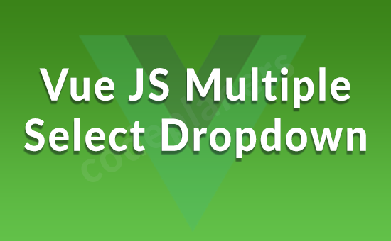 Vue JS Multiple Select Dropdown Vue JS Multiple Select Dropdown