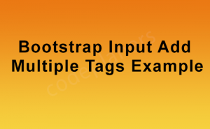 Bootstrap Input add multiple tags example - add multiple tags